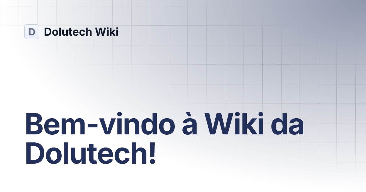 Bem-vindo à Wiki da Dolutech! | Dolutech Wiki